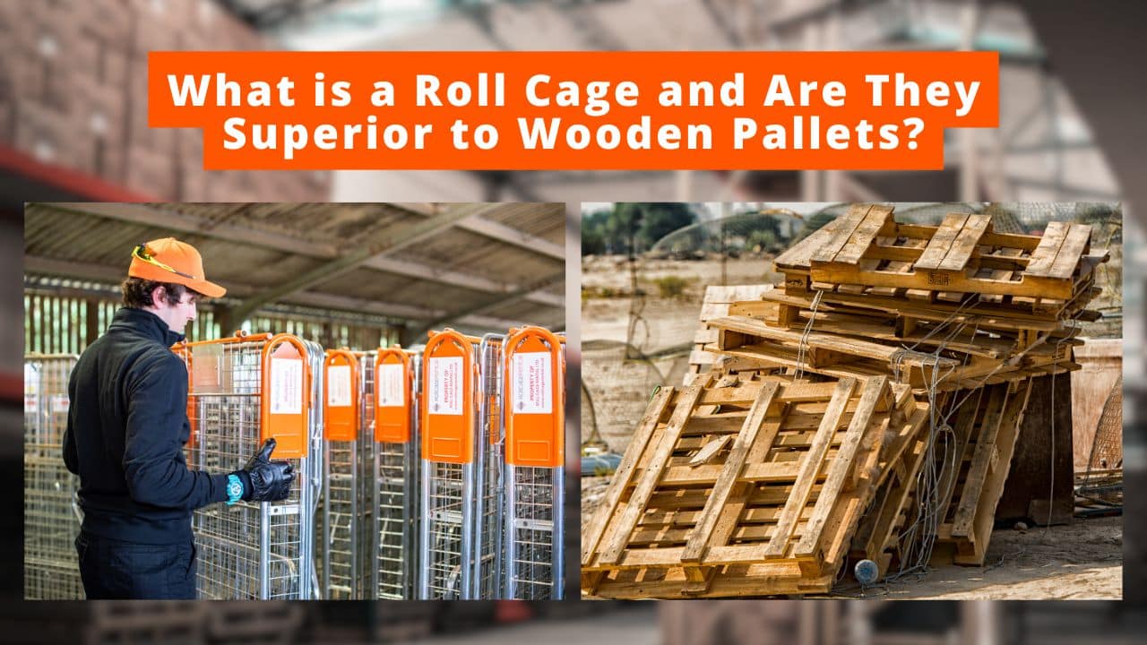 What is a Roll Cage and Are They Superior to Wooden Pallets? - Roll ...